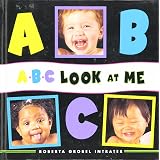 ABC Look at Me! A Lift-and-Learn Book: Intrater, Roberta: 0078814014995 ...