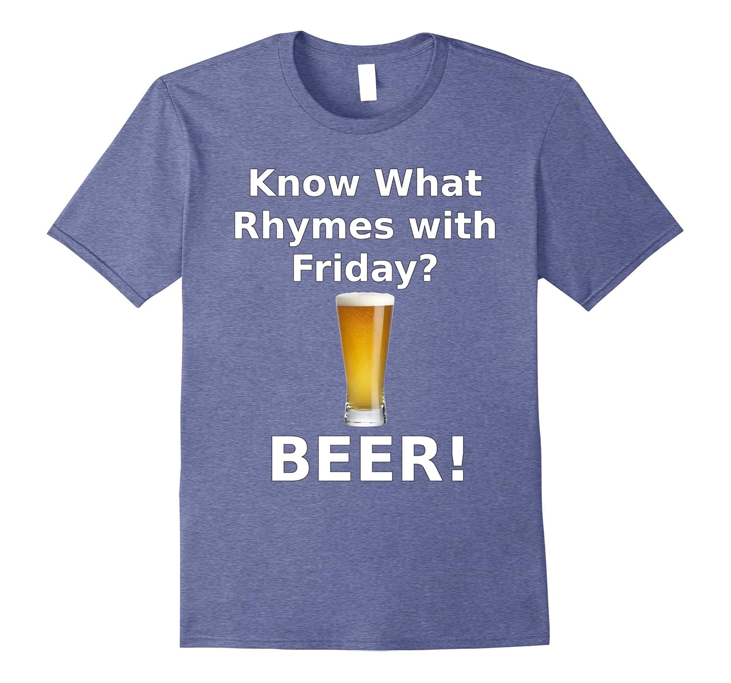 Know What Rhymes with Friday Beer T-Shirt for Beer Lovers-BN – Banazatee