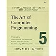 The Art of Computer Programming, Volume 4, Fascicle 5: Mathematical Preliminaries Redux ...
