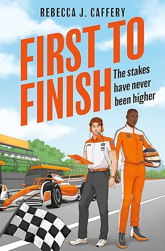 First to Finish: A queer F1 romance for fans of spicy forced proximity ...