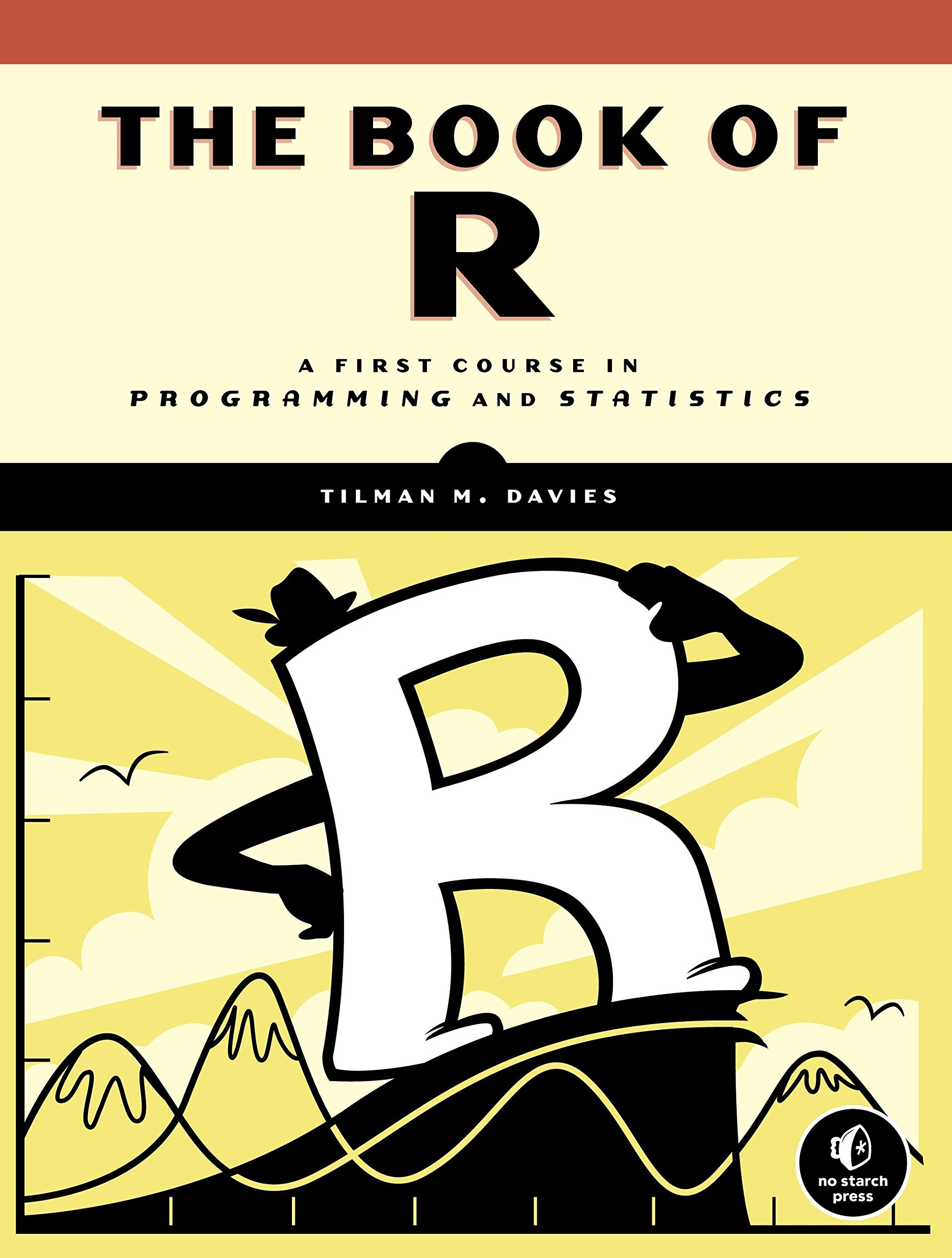 The Book Of R A First Course In Programming And Statistics