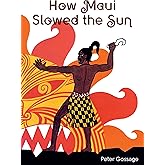 How Maui Slowed the Sun (Kolowalu Book): Tune, Suelyn Ching, Burningham ...