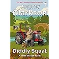 Diddly Squat: A Year on the Farm (1): Clarkson, Jeremy: 9781405946537: Amazon.com: Books