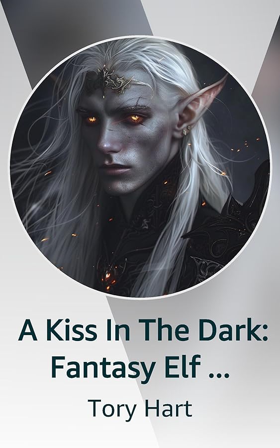 A Kiss In The Dark: Fantasy Elf Human Romance | Kindle Vella