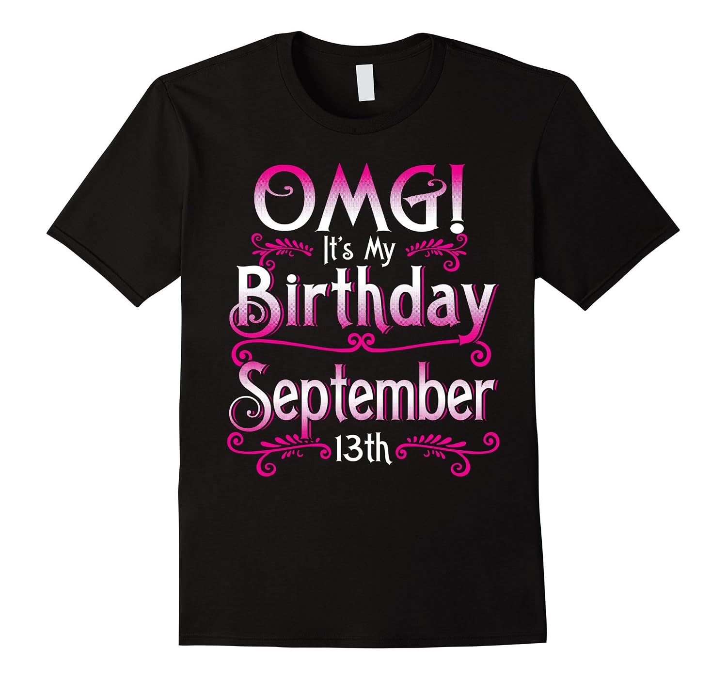 OMG! It’s My Birthday September 13th Shirt Born In September-CL – Colamaga