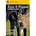 Amazon.com: Kate & Pippin: An Unlikely Friendship (My Readers): 9781250055682: Springett, Martin ...