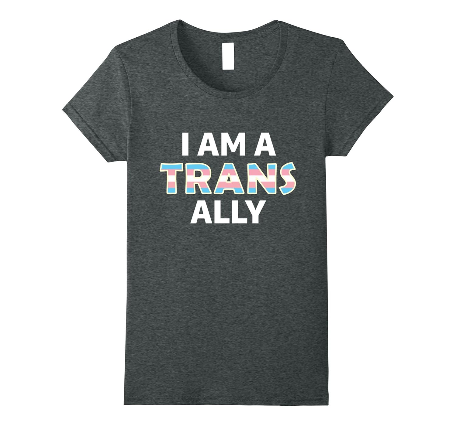 I Am A Transgender Ally LGBT Transgender Pride Ally T Shirt-4LVS ...