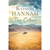 True Colors: A Novel: Hannah, Kristin, Burr, Sandra: 9781455802654 ...