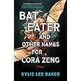 Amazon.com: Bat Eater and Other Names for Cora Zeng: A Horror Mystery ...