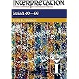 Isaiah 40-66 (Interpretation: A Bible Commentary for Teaching ...
