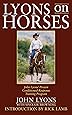 Lyons on Horses: John Lyons' Proven Conditioned-Response Training ...