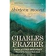 Thirteen Moons: A Novel: Frazier, Charles: 9780812967586: Amazon.com: Books