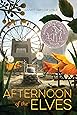 Afternoon of the Elves: Lisle, Janet Taylor: 9781481499088: Amazon.com ...