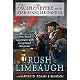 Rush Revere and the Star-Spangled Banner (4): Limbaugh, Rush, Adams ...