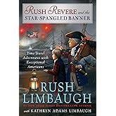 Limbaugh's 5-book RUSH REVERE series - Rush Revere and the . . . Brave ...