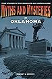Myths and Mysteries of Oklahoma: True Stories Of The Unsolved And Unexplained (Myths and ...