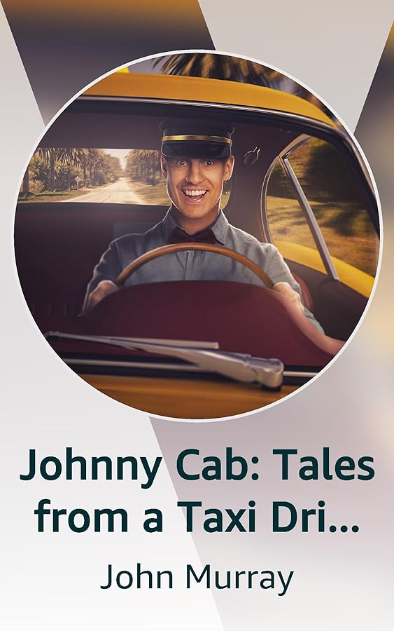 Johnny Cab: Tales from a Taxi Driver in a Pre-Uber World | Kindle Vella