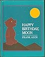Happy Birthday, Moon - Weekly Reader - Hardcover - First Edition, 7th ...