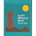 Happy Birthday, Moon - Weekly Reader - Hardcover - First Edition, 7th ...