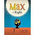 Max at Night: (Bedtime Stories, Cat Books For Kids) (Max, 2): Vere, Ed ...