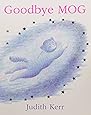 Goodbye Mog: Judith Kerr: 9780007149698: Amazon.com: Books