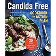 The Candida Free Cookbook and Action Plan: 28 Days to Fight Yeast and ...