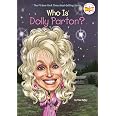 Who Is Dolly Parton? (Who Was?): Kelley, True, Who HQ, Marchesi ...