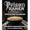 Prison Ramen: Recipes and Stories from Behind Bars: Collins Jr ...