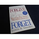 Forgive and Forget: Healing the Hurts We Don't Deserve – A Classic Four ...