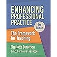 Enhancing Professional Practice: The Framework for Teaching: Danielson, Charlotte, Furman, Jim S ...