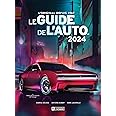 Le Guide de l'auto 2024: GUIDE DE L'AUTO 2024 -LE: Gélinas, Gabriel ...
