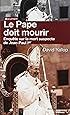 Amazon.fr - Le pape doit mourir: Enquête sur la mort suspecte de Jean Paul Ier - David Yallop ...