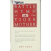 Amazon.com: Battle Hymn of the Tiger Mother: 9780143120582: Chua, Amy ...