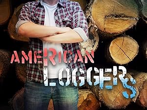 Watch American Loggers - Season 1 | Prime Video