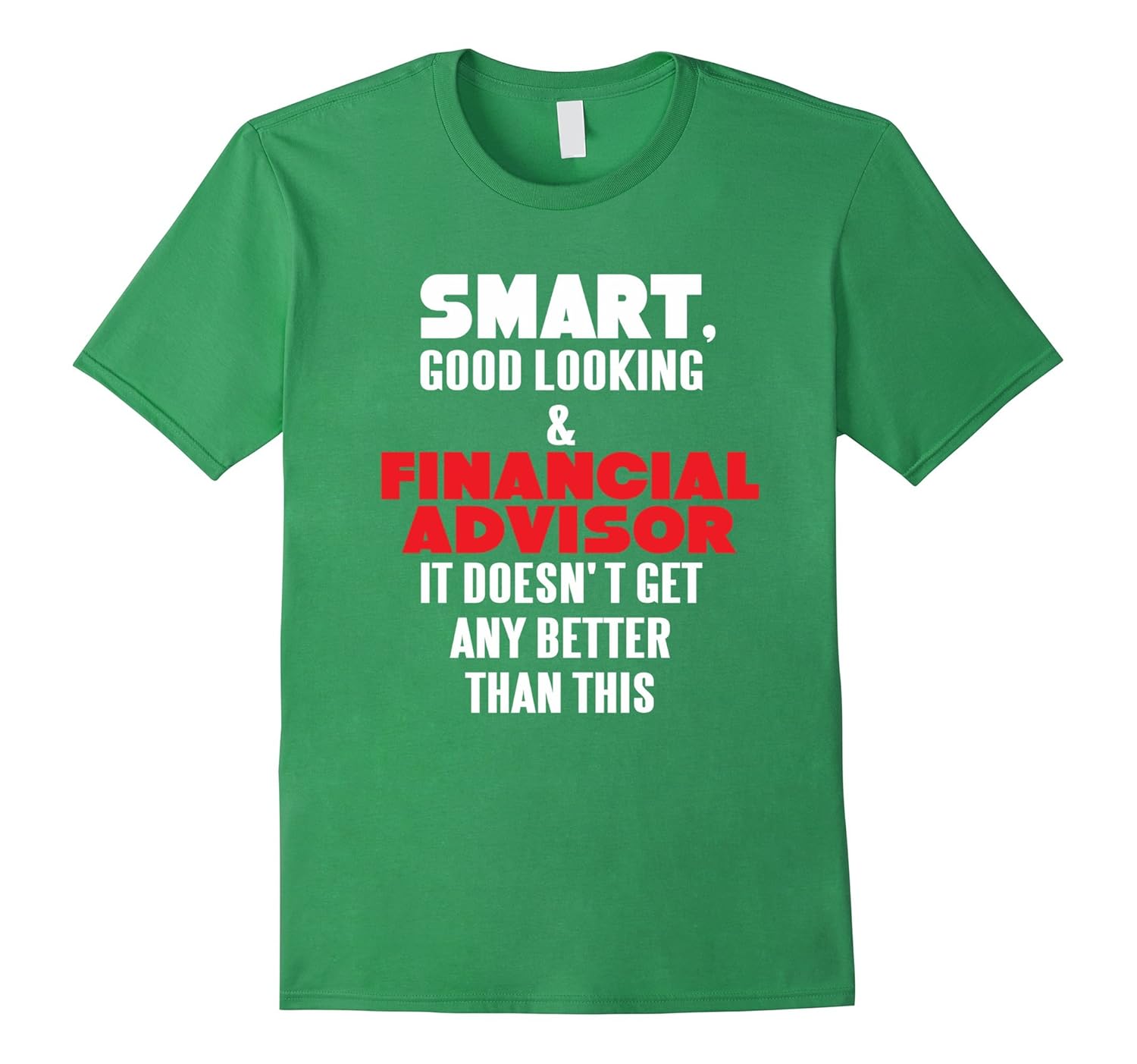 Financial Advisor T-shirt – Smart good looking-PL – Polozatee