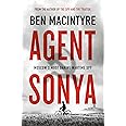 Agent Sonya: Moscow's Most Daring Wartime Spy: Macintyre, Ben ...