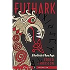 The Big Book of Runes and Rune Magic: How to Interpret Runes, Rune Lore ...