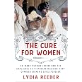 The Cure for Women: Dr. Mary Putnam Jacobi and the Challenge to ...