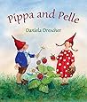 Pippa and Pelle: Drescher, Daniela: 9781782501756: Amazon.com: Books