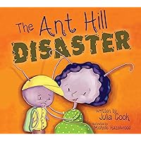 The Ant Hill Disaster: Julia Cook, Michelle Hazelwood, Michelle ...