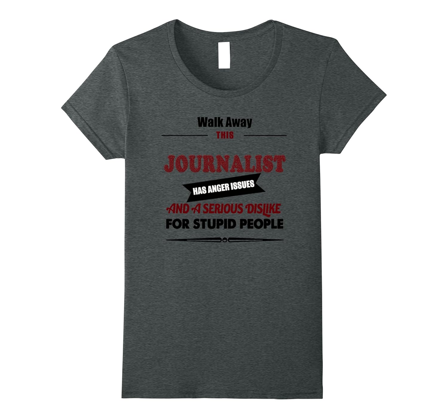 Angry Journalist Tshirt, Journalism news Reporter tee shirt-4LVS