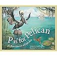 P is for Pelican: A Louisiana Alphabet (Discover America State by State ...