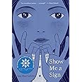 Show Me a Sign (Show Me a Sign, Book 1): LeZotte, Ann Clare ...