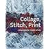 Print with Collage and Stitch: Techniques for Mixed-Media Printmaking ...
