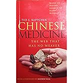 The Web That Has No Weaver: Understanding Chinese Medicine: Kaptchuk ...