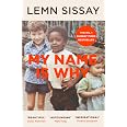 My Name Is Why: Sissay, Lemn: 9781786892362: Amazon.com: Books