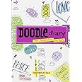 Doodle Diary: Art Journaling for Girls: Dawn DeVries Sokol ...
