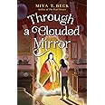 Through a Clouded Mirror: Beck, Miya T.: 9780063238244: Amazon.com: Books
