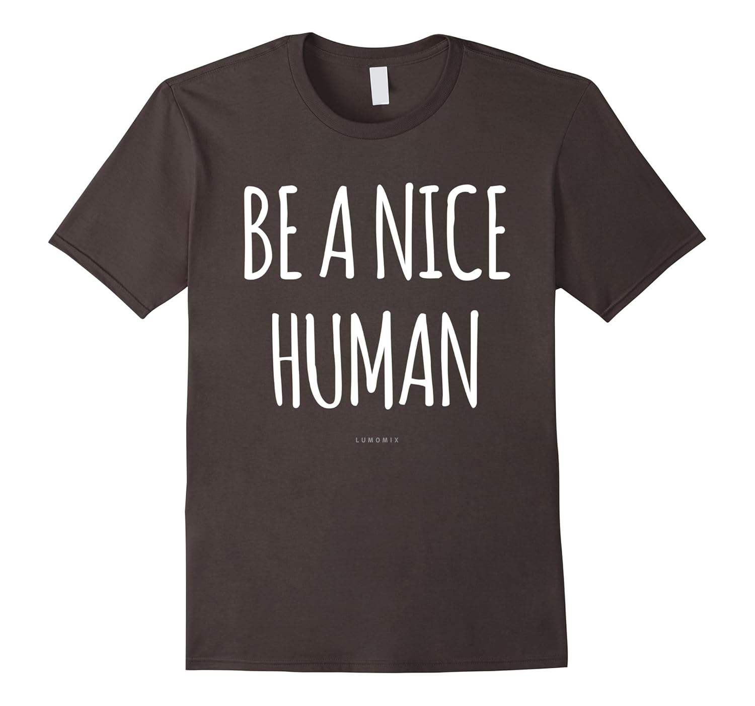 Be a Nice Human Shirt – Be Kind T-Shirt-4LVS – 4loveshirt