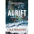 Adrift: A Novel: Brideau, Lisa: 9781728265681: Amazon.com: Books